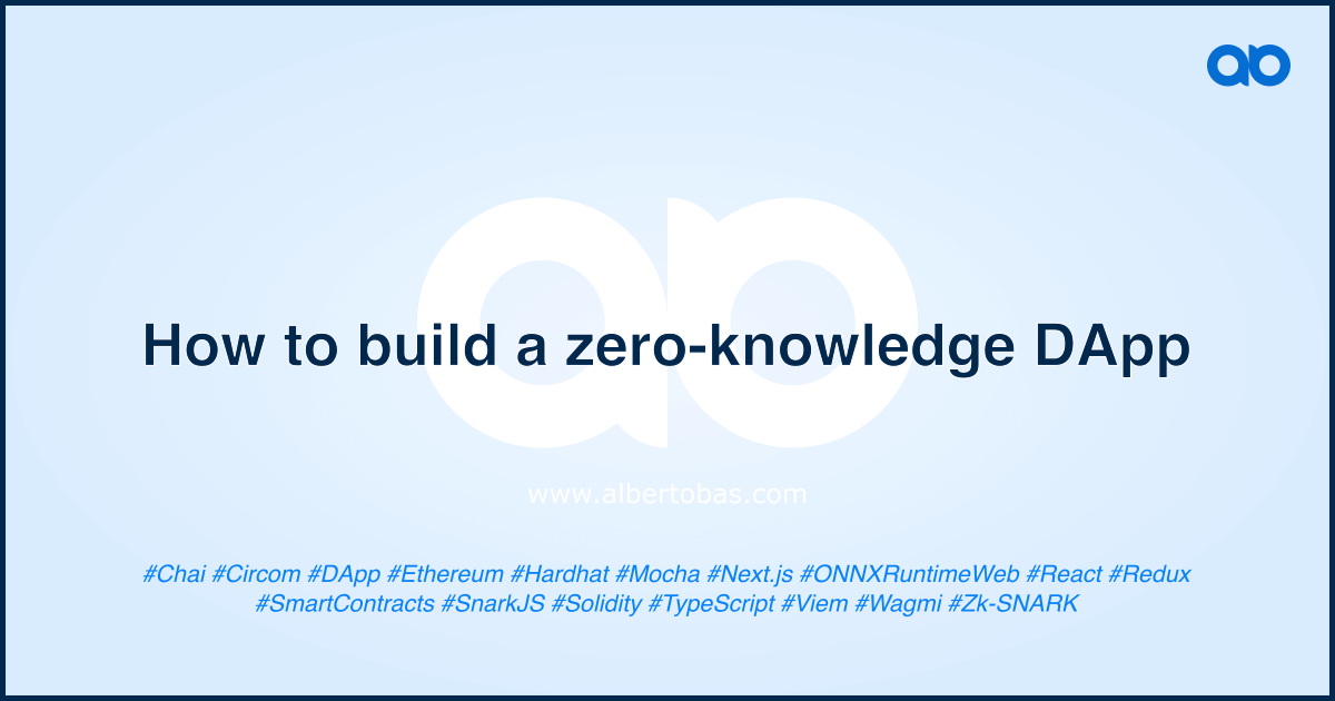 How to build a zero-knowledge DApp | Alberto Bas